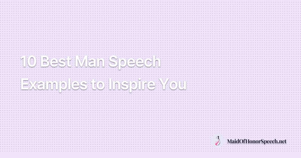 10 Best Man Speech Examples to Inspire You