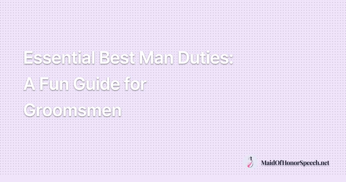 Essential Best Man Duties: A Fun Guide for Groomsmen